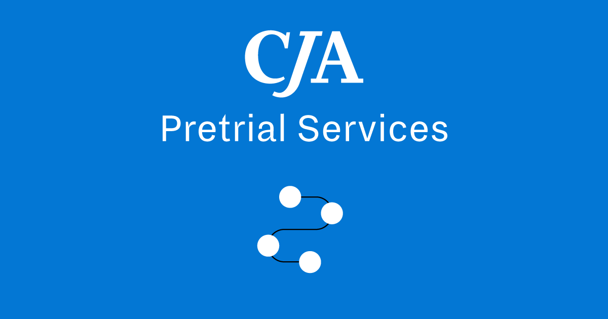 CJA | Release Assessment and Court Services